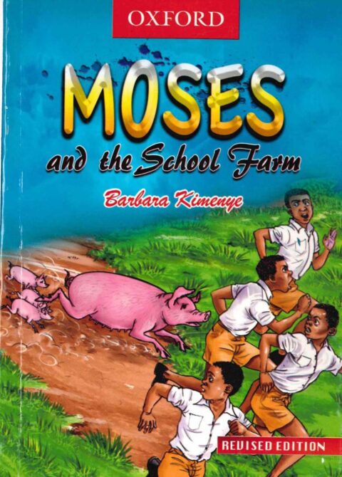 Moses and the School Farm - Oxford University Press East Africa
